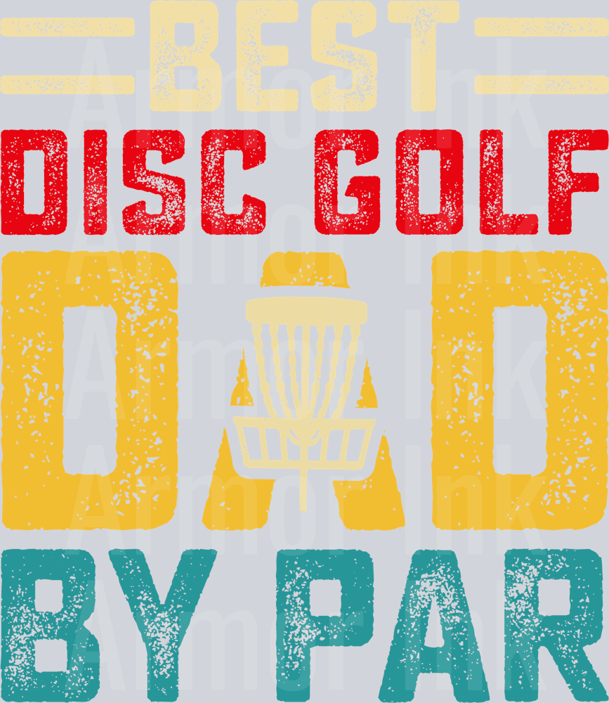 Best Disc Golf Dad By Par DTF Transfer | Ready-To-Press