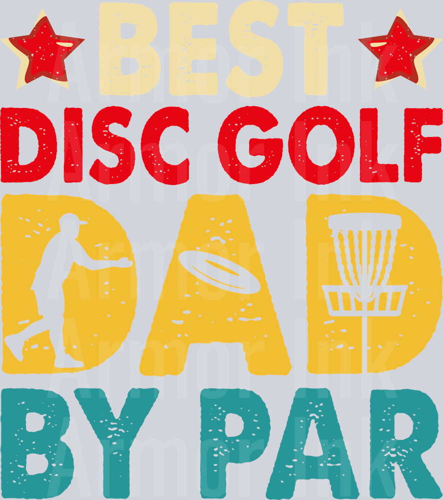 Best Disc Golf Dad By Par DTF Transfer | Ready-To-Press