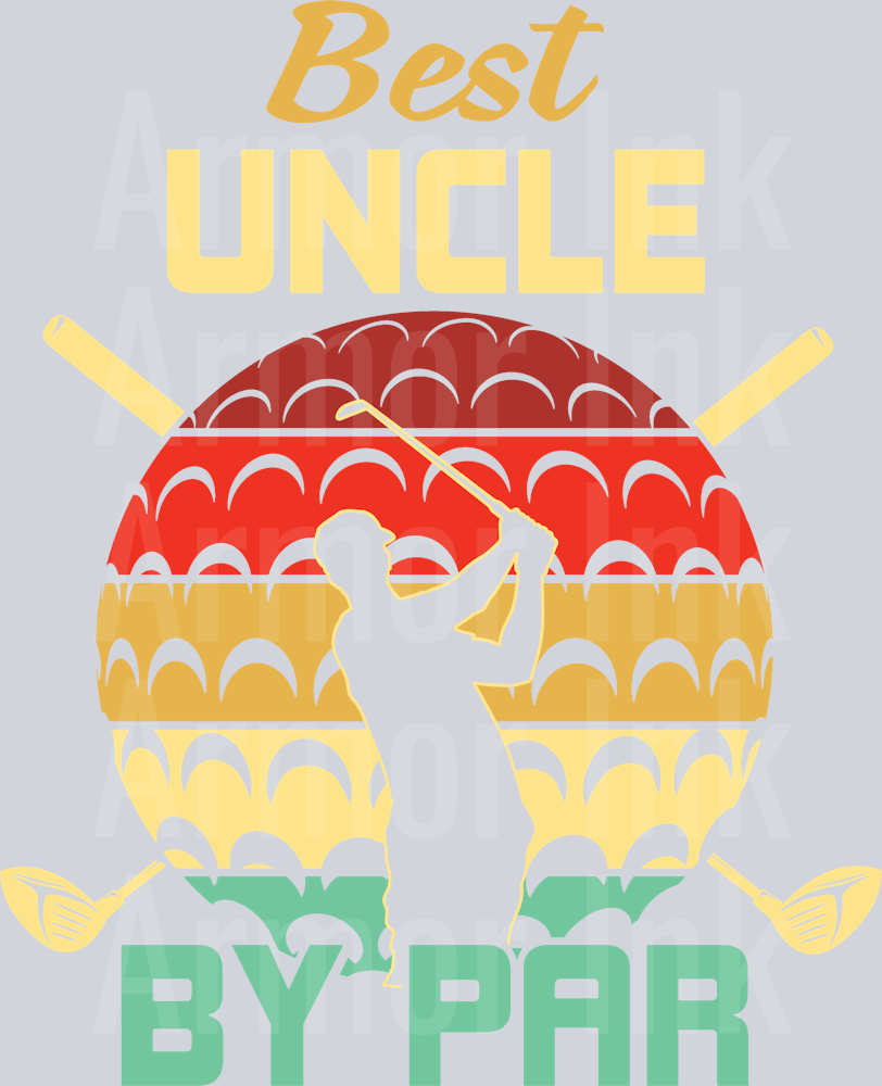 Best Uncle By Par DTF Transfer | Ready-To-Press