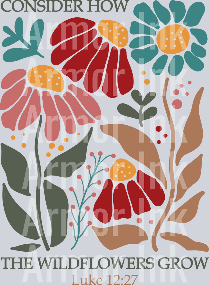 Consider how the wildflowers grow Armor Ink