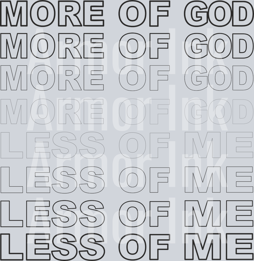 More Of God Less Of Me Black DTF Transfer | Ready-To-Press