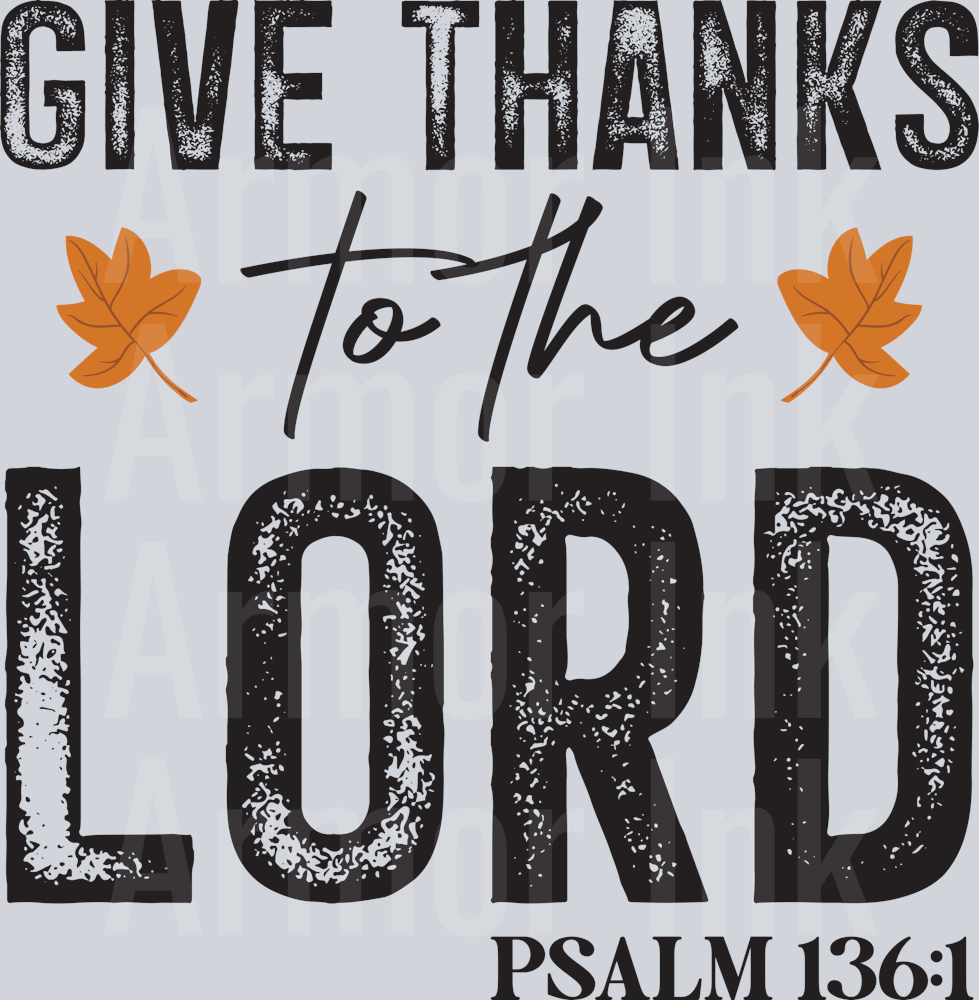 Give Thanks To The Lord Psalm 136:1 DTF Transfer | Ready-To-Press