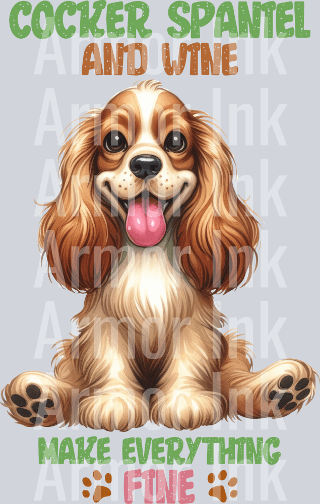 Cocker Spaniel And Wine Make Everything Fine Armor Ink